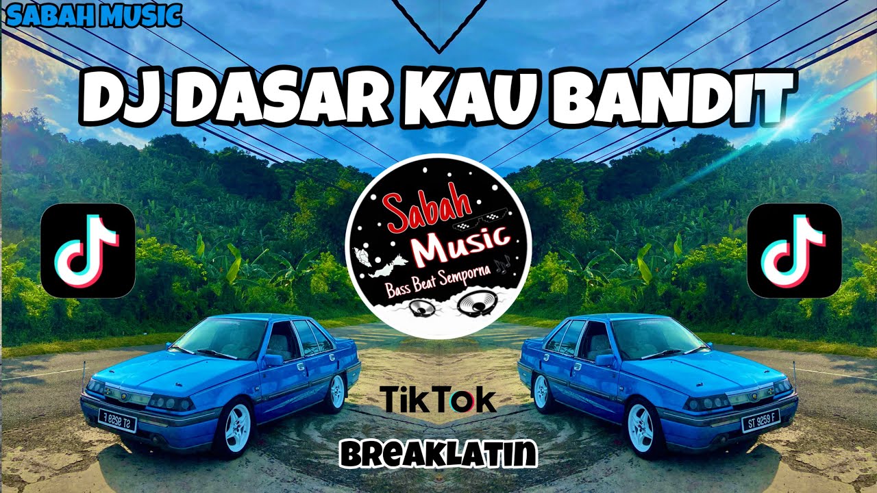 SABAH MUSIC - DJ KAU BANDIT(BreakLatin) - YouTube Music