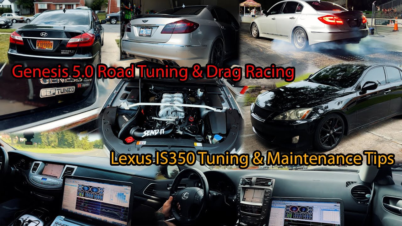 Genesis 5.0 Road Tuning & Drag Racing, Lexus IS350 Tuning & Maintenance ...