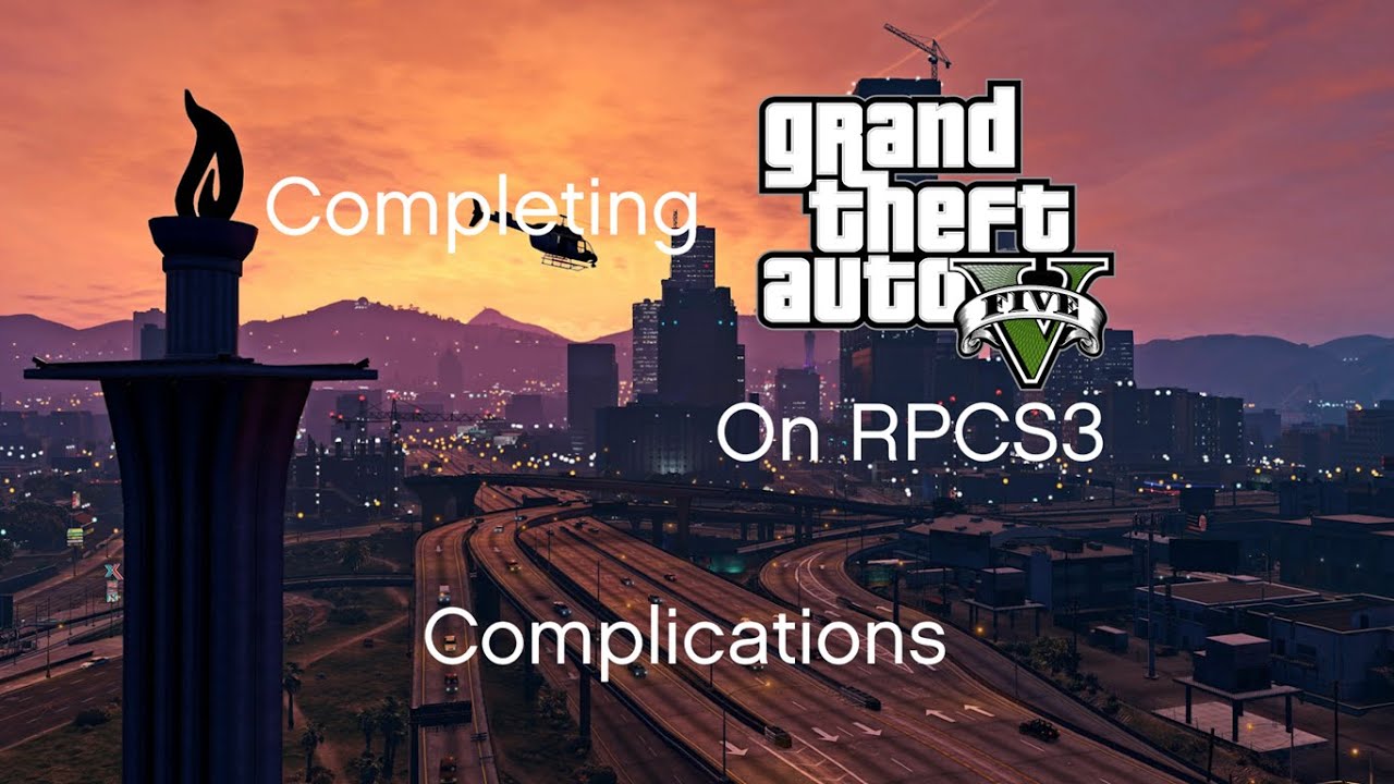 Completing GTA V on RPCS3 / PS3 Emulator --- Complications - YouTube