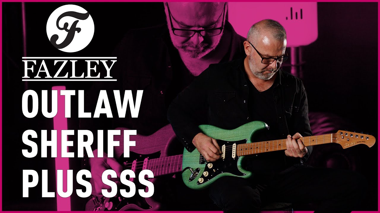Fazley Outlaw Series Sheriff Plus SSS - YouTube