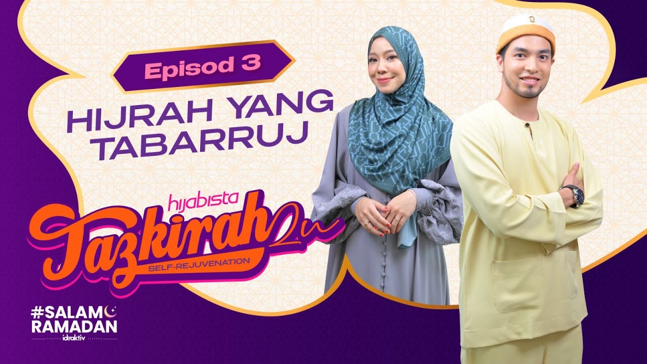 Hijrah Yang Tabarruj | Tazkirah2 U - YouTube