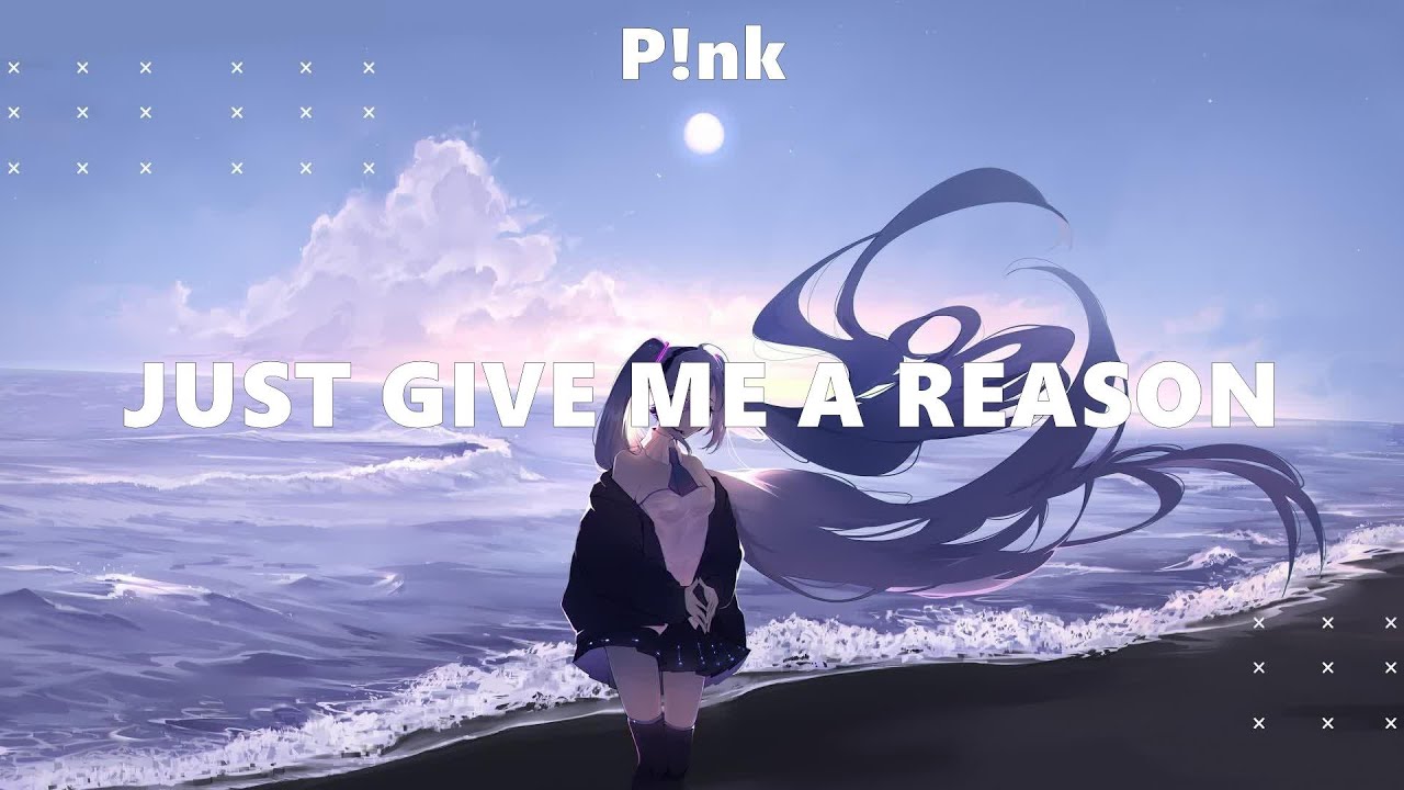 P!nk ~ Just Give Me a Reason # lyrics # Calvin Harris ft. Ellie ...