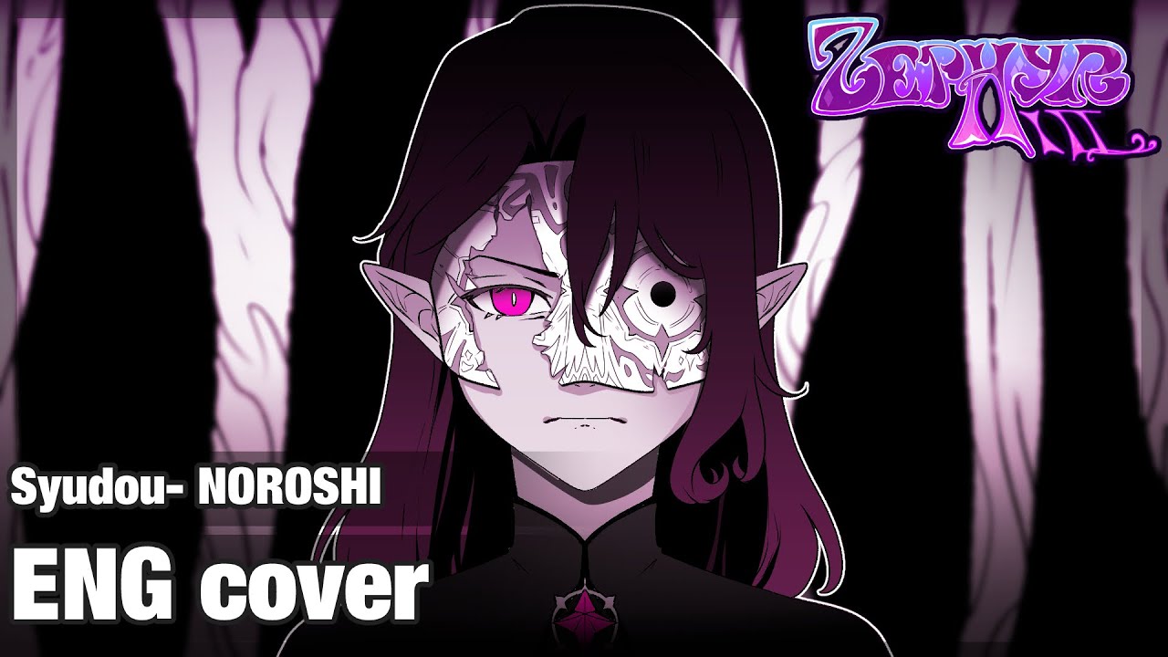 Noroshi [ENG cover] - Zephyr Hill - YouTube
