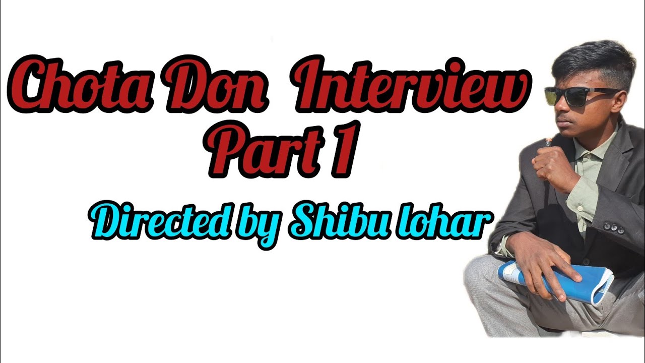 Chota Don Interview part 1(Karan as chota Don/Directed n editting by ...