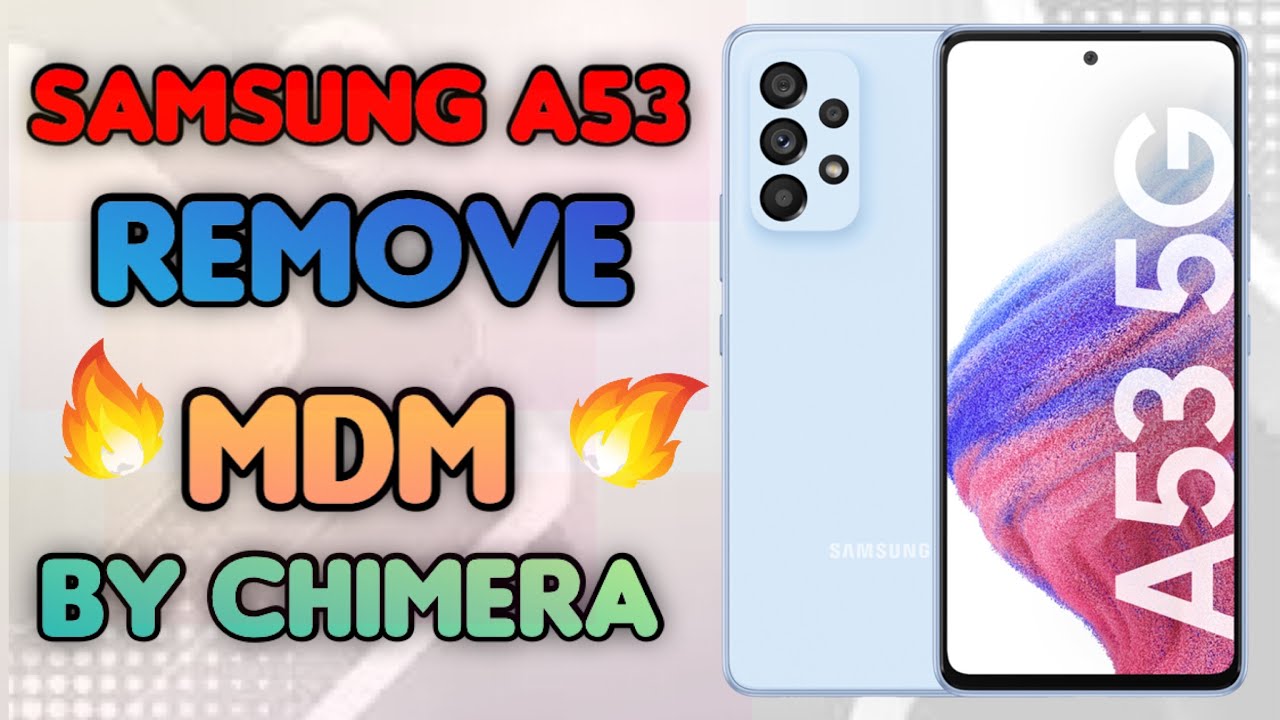 Desbloqueo-Samsung a53 remove MDM BY CHIMERA-test point - YouTube