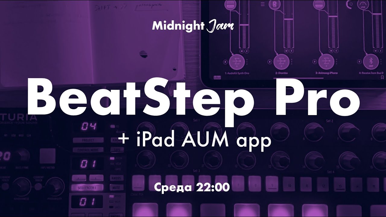 Arturia BeatStep Pro + AUM ipad app Midnight Jam - YouTube