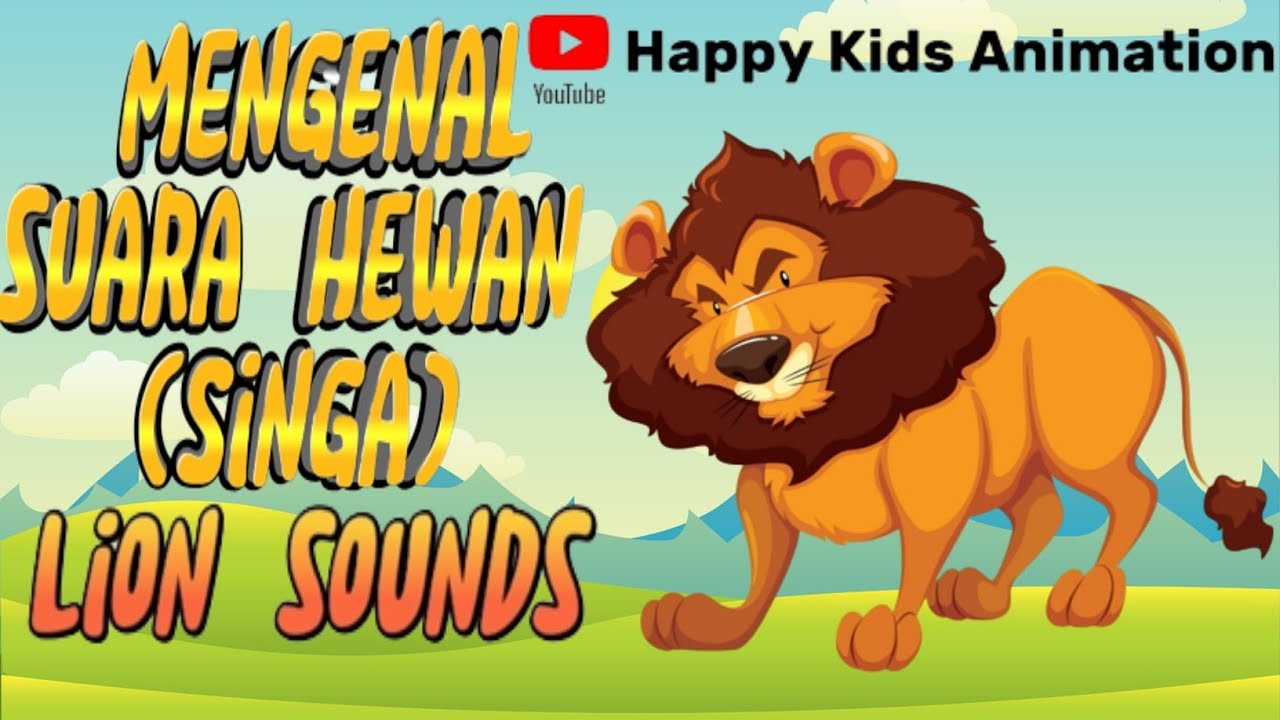 Mengenal Suara Hewan (Singa) | Lion Sounds - YouTube
