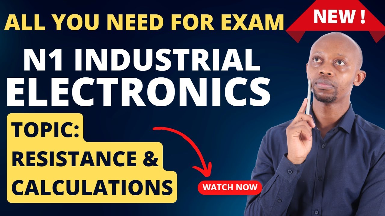 All You Need To Pass Industrial Electronics N1-Topic *Resistance Part 1 ...