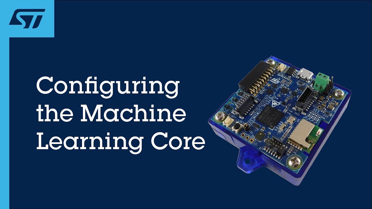 Module 7 - Configuring the Machine Learning Core - YouTube