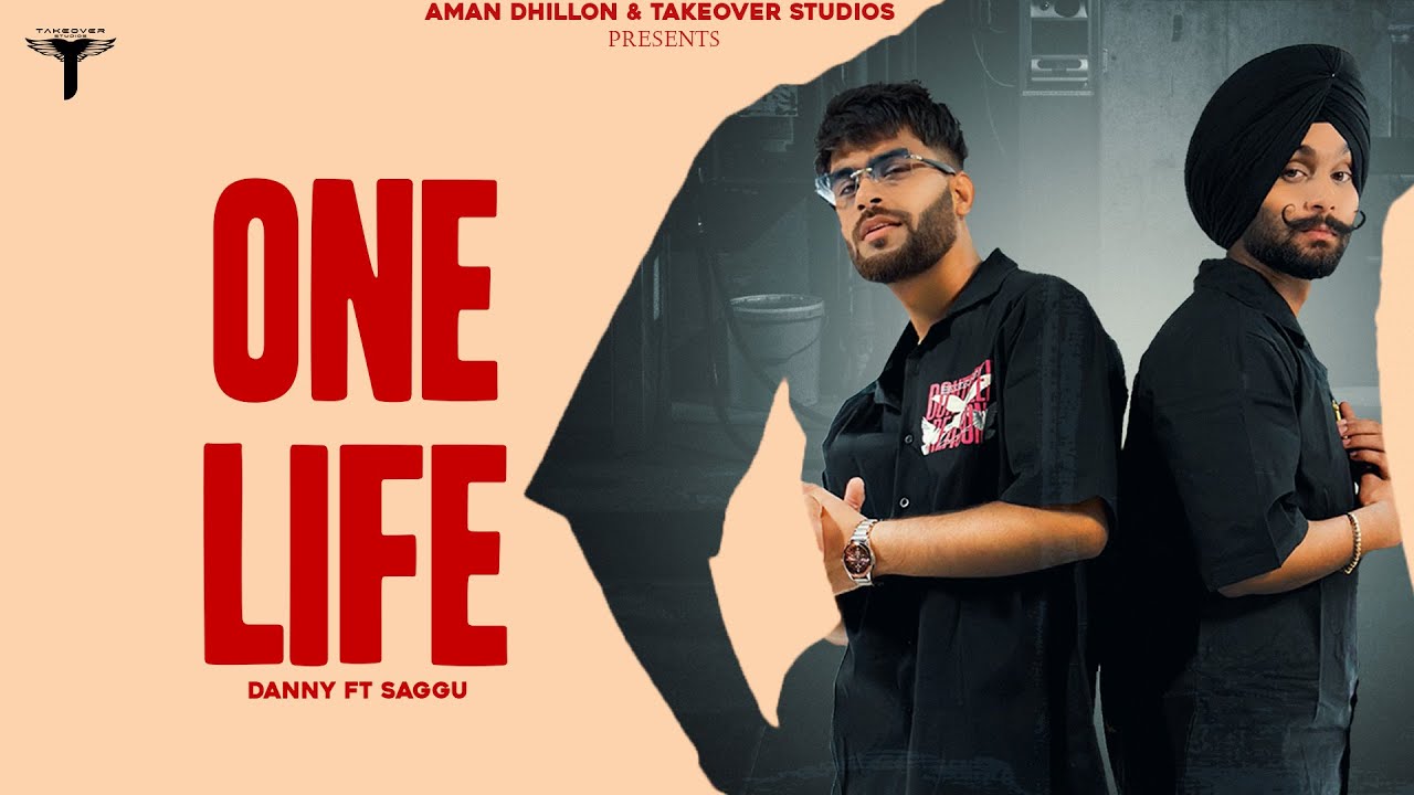 ONE LIFE (Official Video) | DANNY ft SAGGU | TAKEOVER STUDIO UK ...