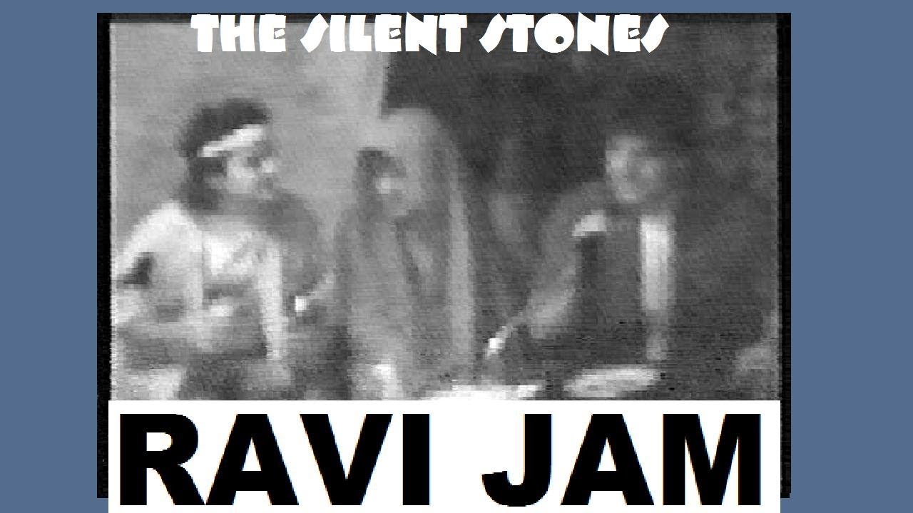 RAVI JAM by THE SILENT STONES - YouTube