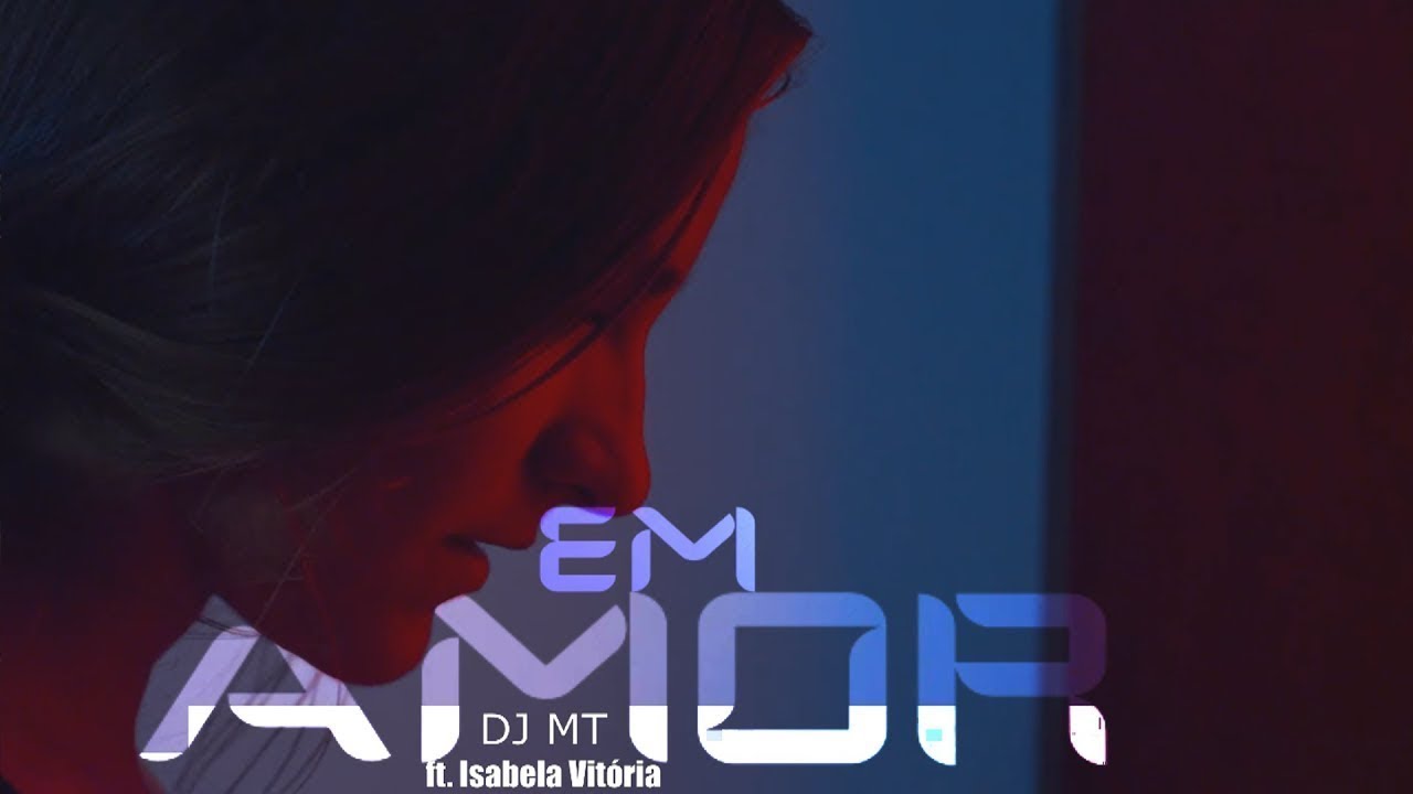 DJ MT - Em Amor ft. Isabela Vitória (DJ AJ Remix) Web Clip - YouTube