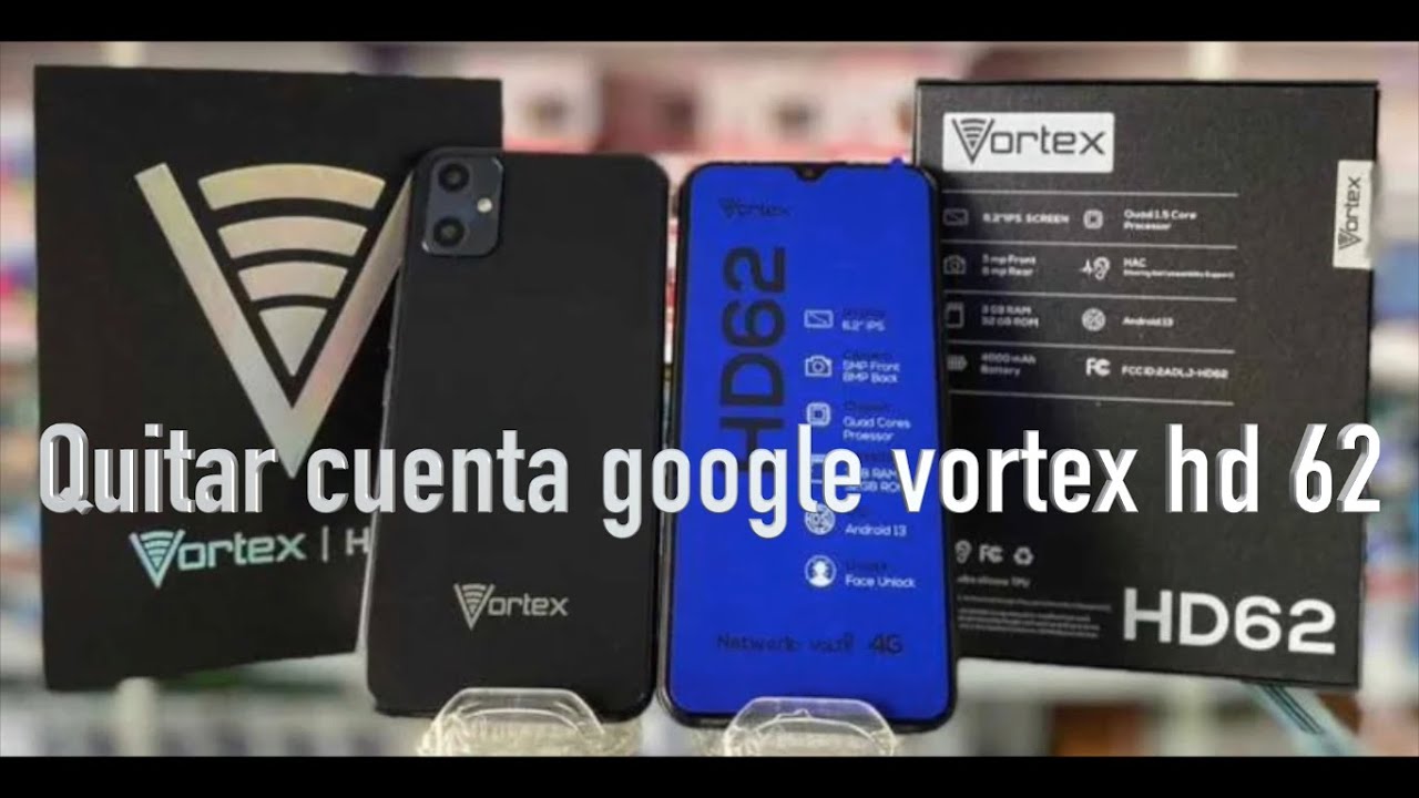 quitar cuenta google vortex hd 62 - YouTube