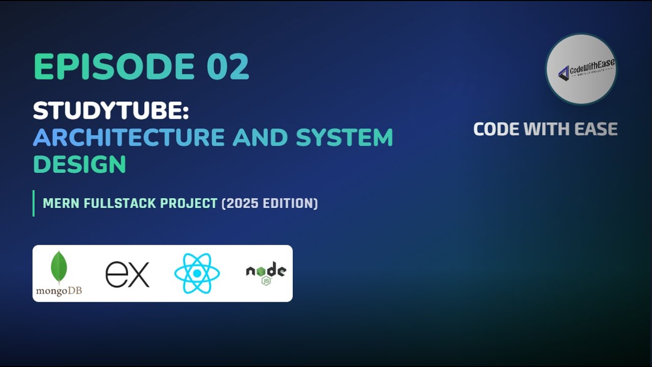 StudyTube: Architecture & System Design | Ep 02 | StudyTube (MERN) FullStack Project - YouTube
