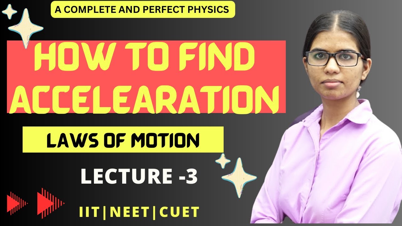 LM CV 03&04 HOW TO FIND ACCLERATION AND FBD EFFECT - YouTube