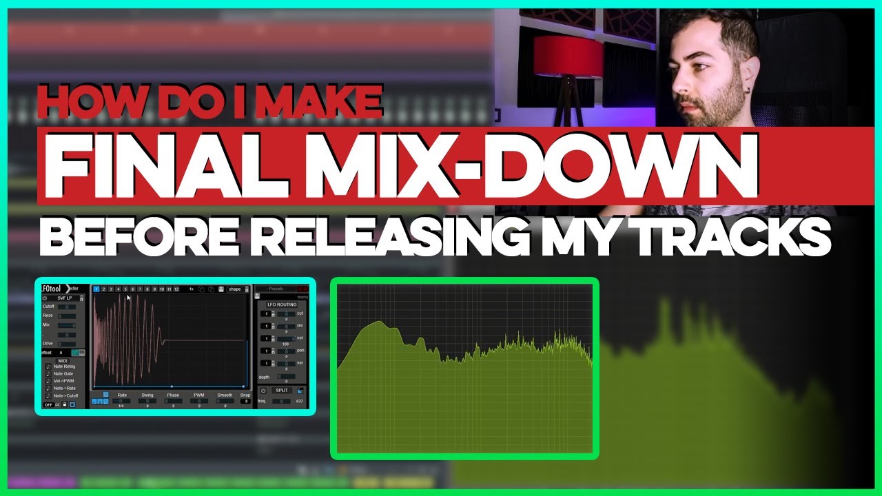 How Do I Make Final Mix-down Before Releasing My Tracks - YouTube