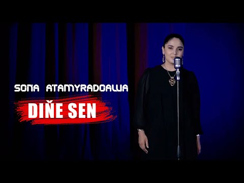 Sona Atamyradowa - Diňe sen | 2020