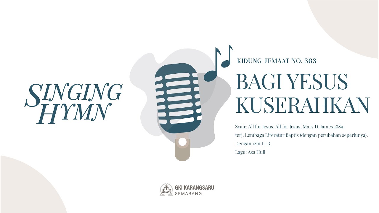 KJ 363 | Bagi Yesus Kuserahkan | SINGING HYMN - YouTube