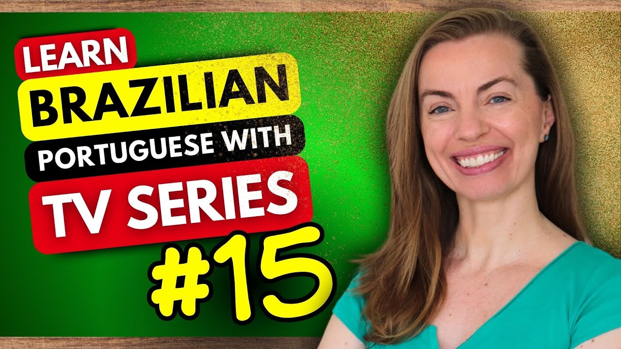Have Fun While Learning Portuguese with Brazilian TV Series - YouTube