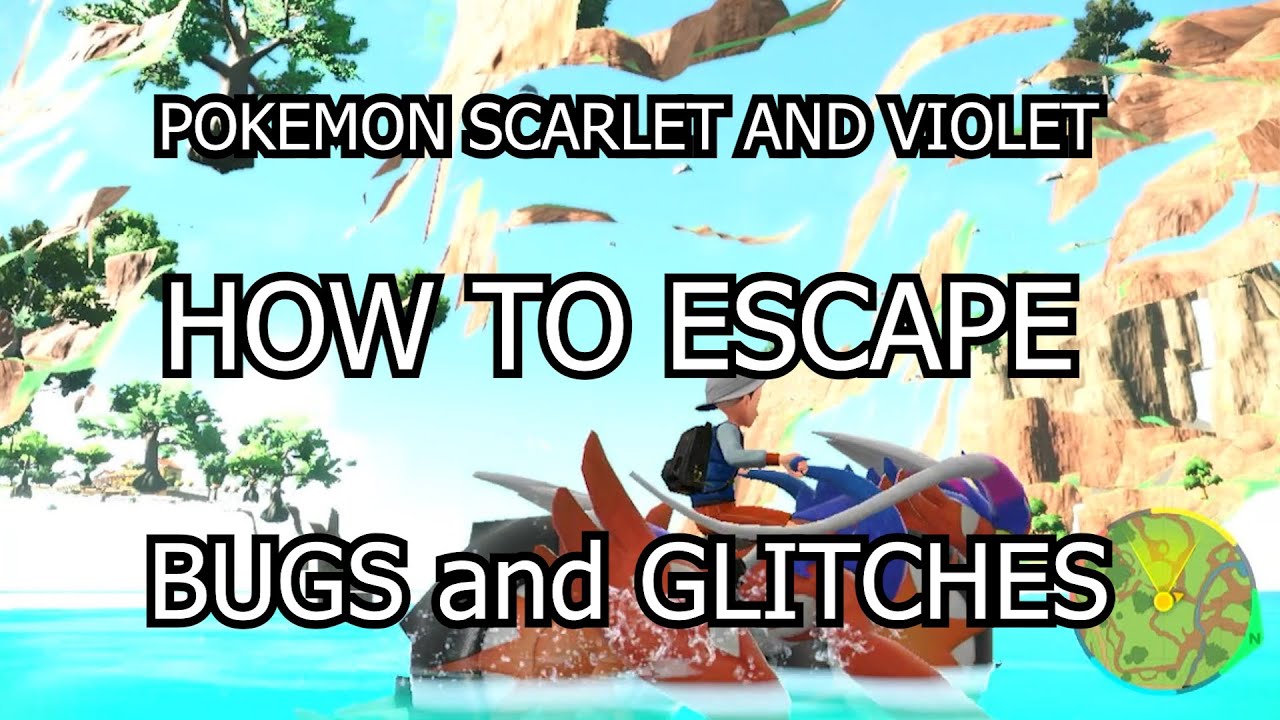 Pokemon Scarlet and Violet How to Escape Bugs and Glitches - YouTube
