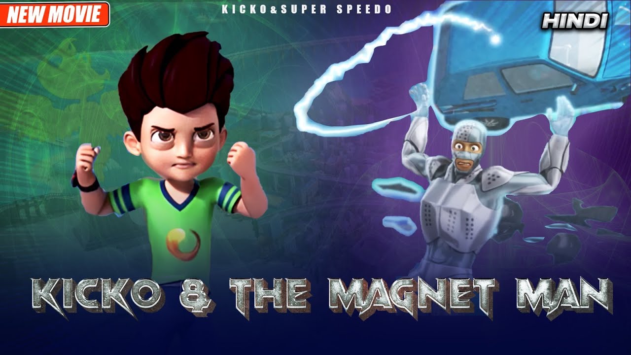 Kicko & The Magnet Man | New Movie in Hindi | Kicko & Super Speedo | YO ...