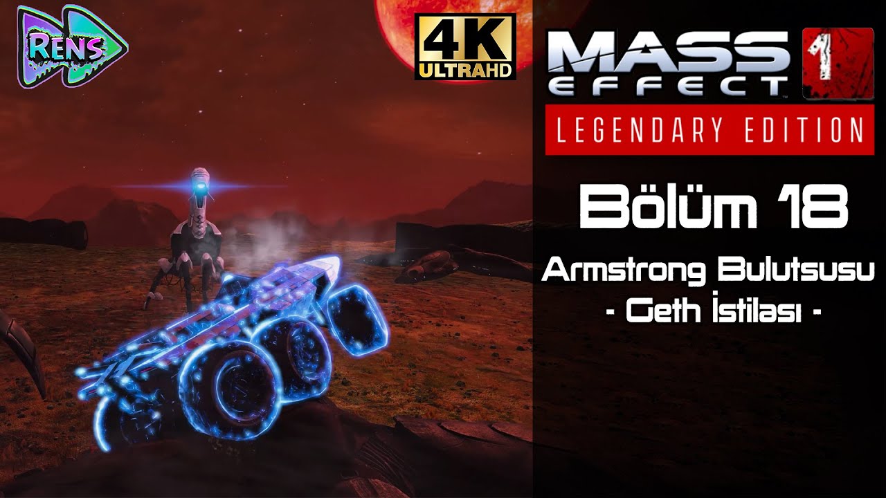 Mass Effect: 1 Legendary Edition - Bölüm 18 (Armstrong Bulutsusu & Geth ...