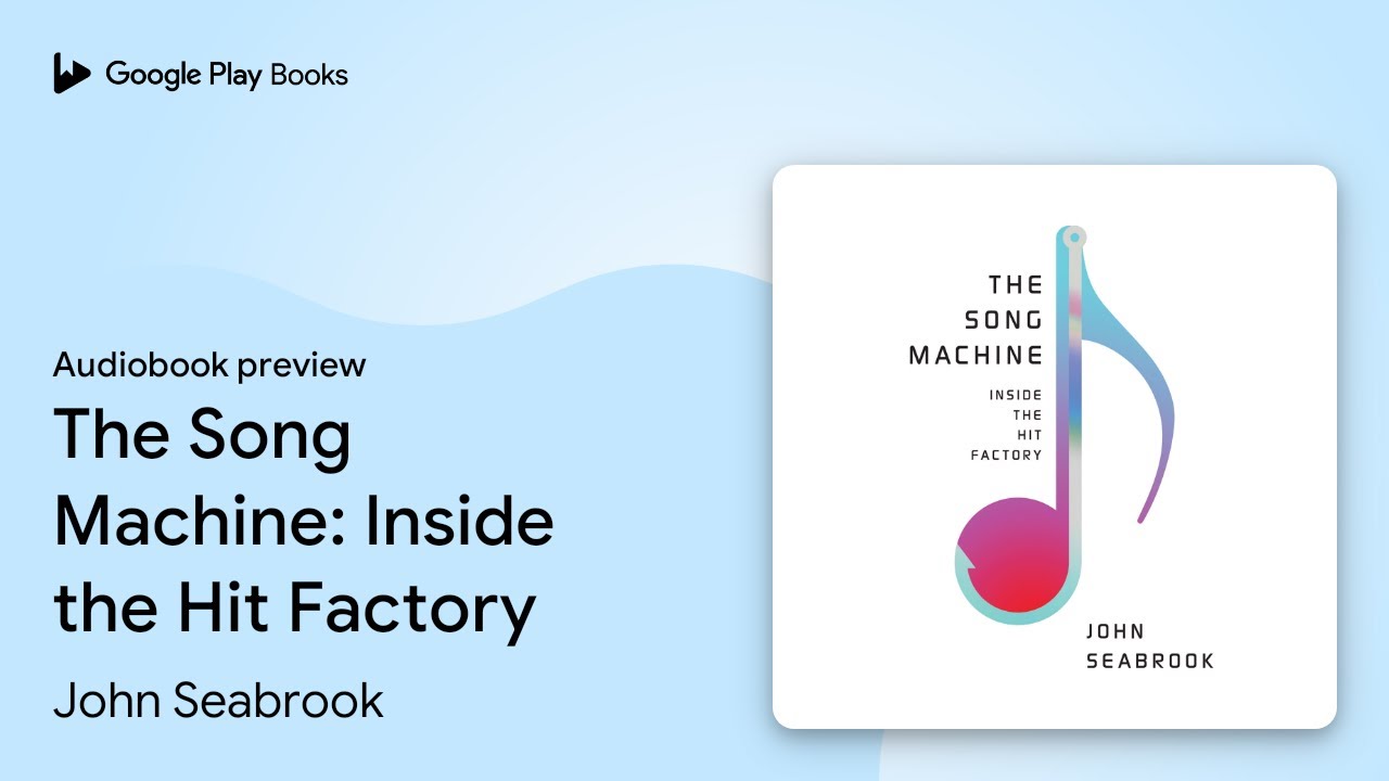 The Song Machine: Inside the Hit Factory by John Seabrook · Audiobook ...