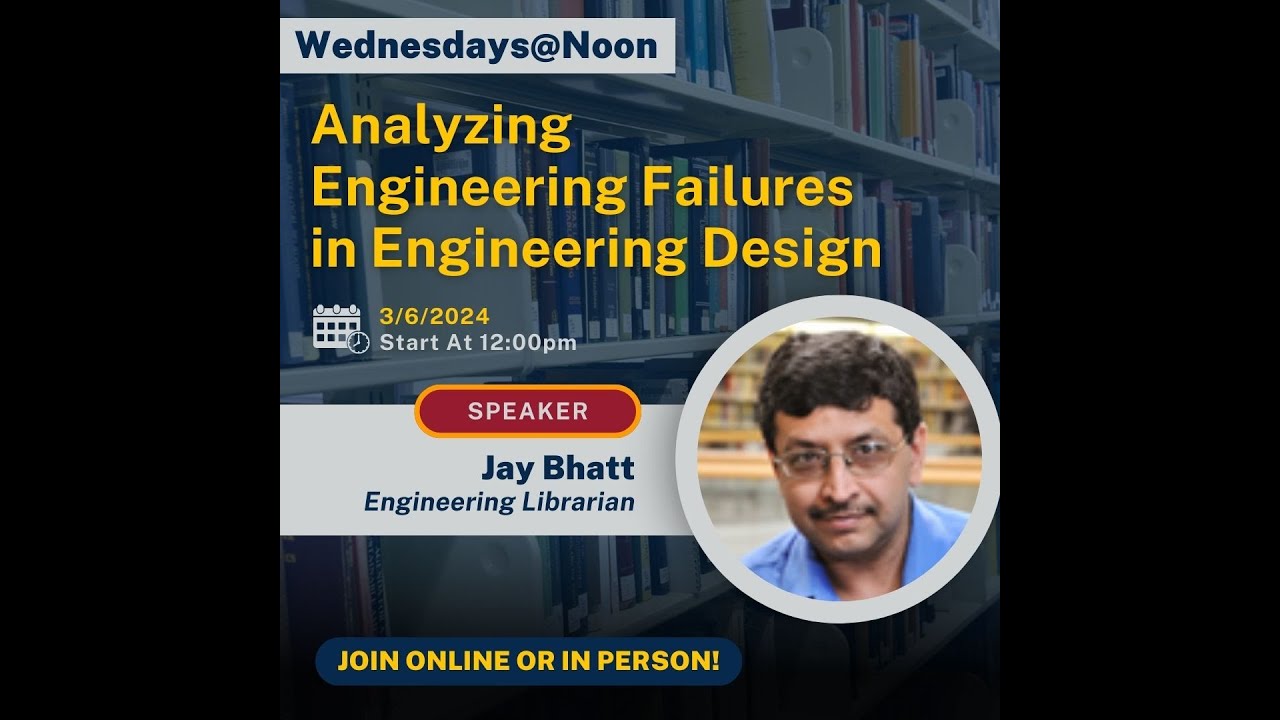Wednesdays@Noon (3/6/24) | Analyzing Engineering Failures in ...