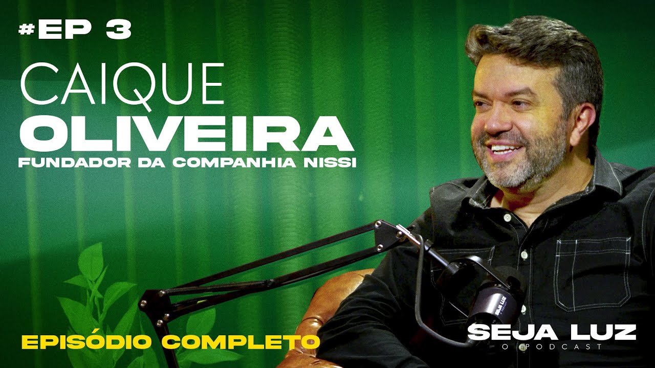 Seja Luz - O Podcast | Igor Faria recebe Caique Oliveira - EP 3 - YouTube
