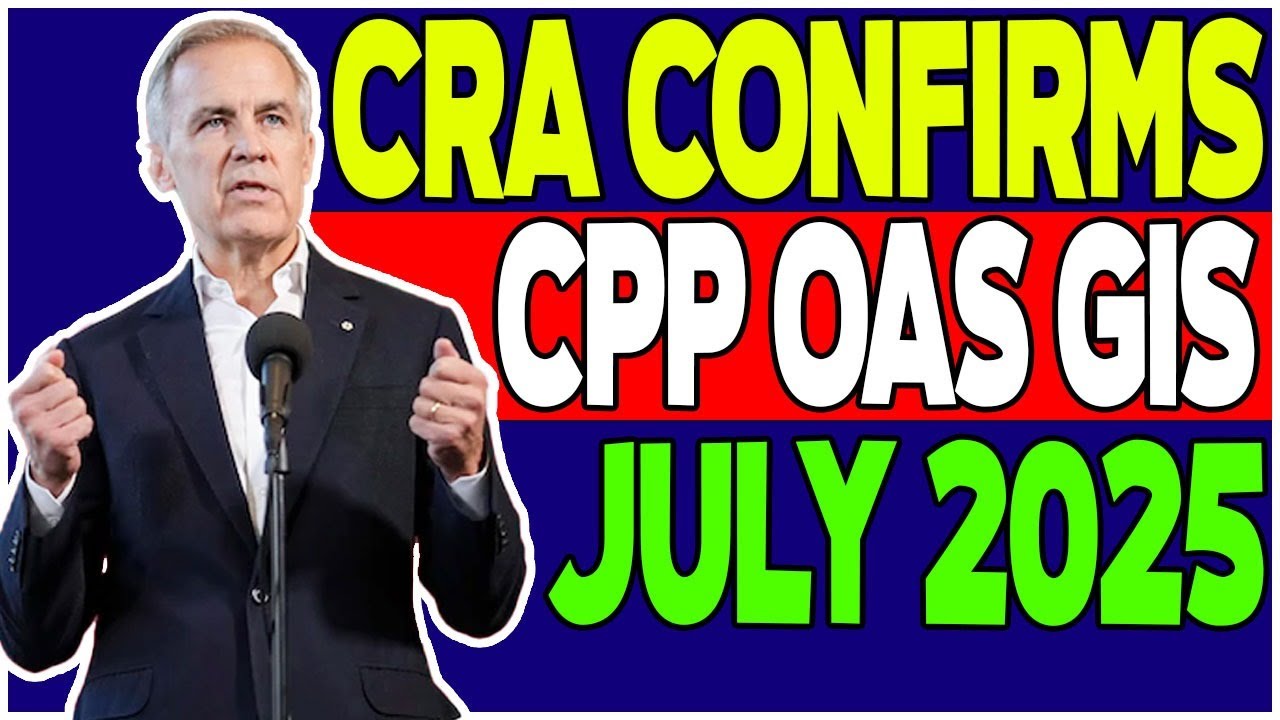 CRA Releases Official July 2025 Payment Calendar _ Full CPP, OAS & GIS Guide! - YouTube