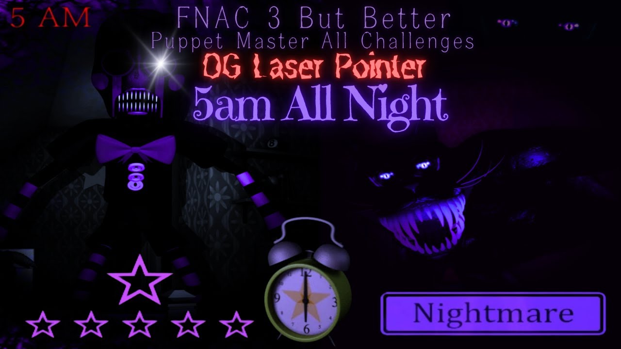 FNAC 3 But Better - Puppet Master All Challenges w/OG Laser Pointer and ...