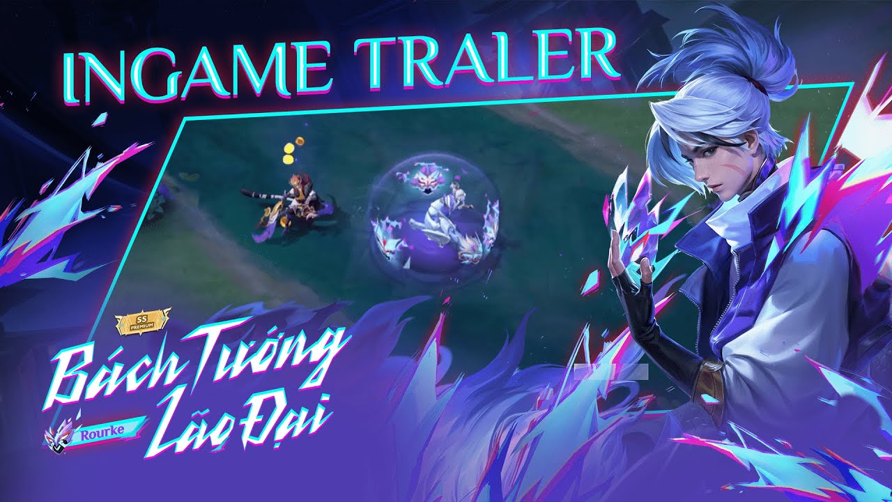 🔥 INGAME TRAILER - ROURKE BÁCH TƯỚNG LÃO ĐẠI 🔥 - Garena Liên Quân ...