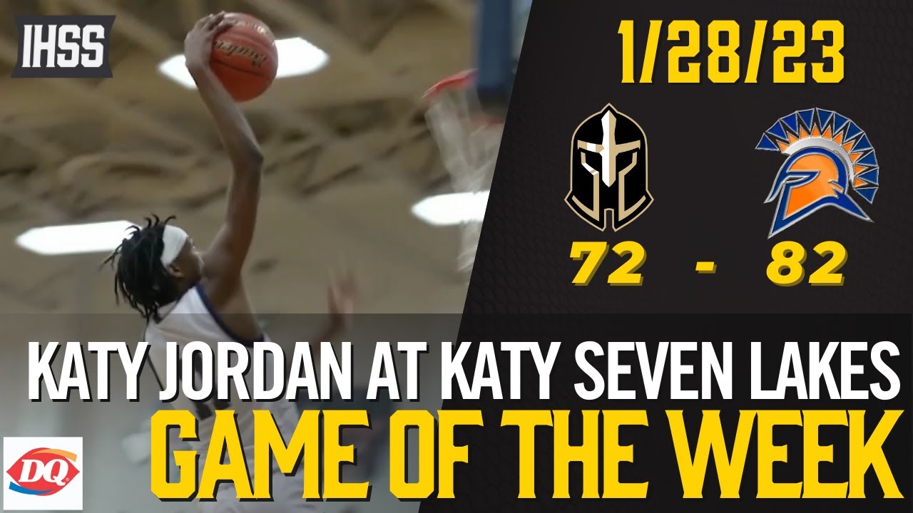 Katy Jordan at Katy Seven Lakes - 2022 Basketball Game of the Week ...