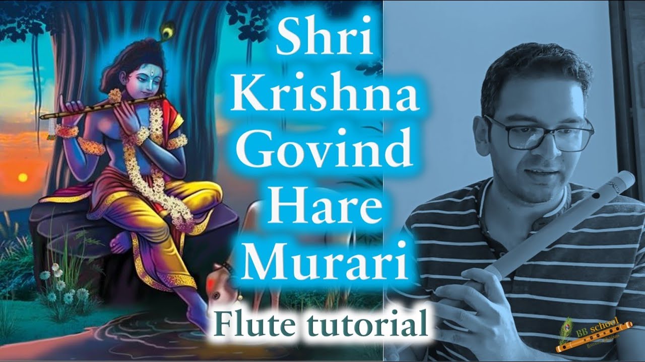 Shri Krishna Govind Hare Murari Full Free Flute Tutorial - YouTube