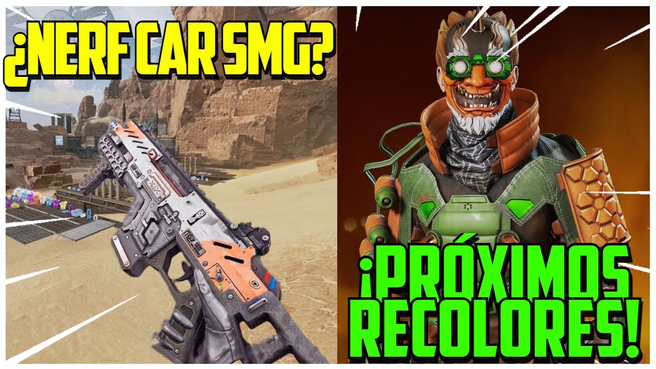 ¿NERF CAR SMG? ¿R99 BUFF? + ¡PRÓXIMOS RECOLORES! APEX LEGENDS TEMPORADA ...