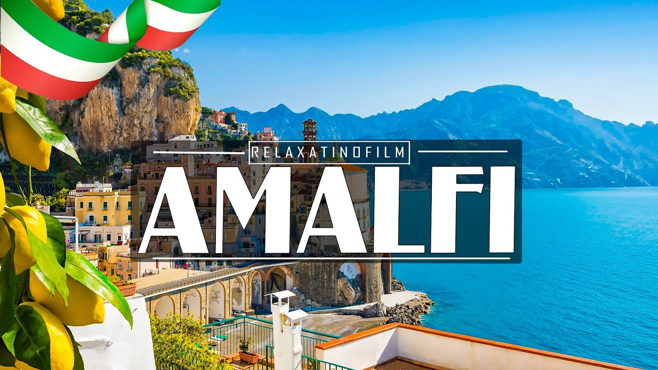 Beautiful Amalfi 4K • Relaxing Italian Music, Instrumental Romantic ...