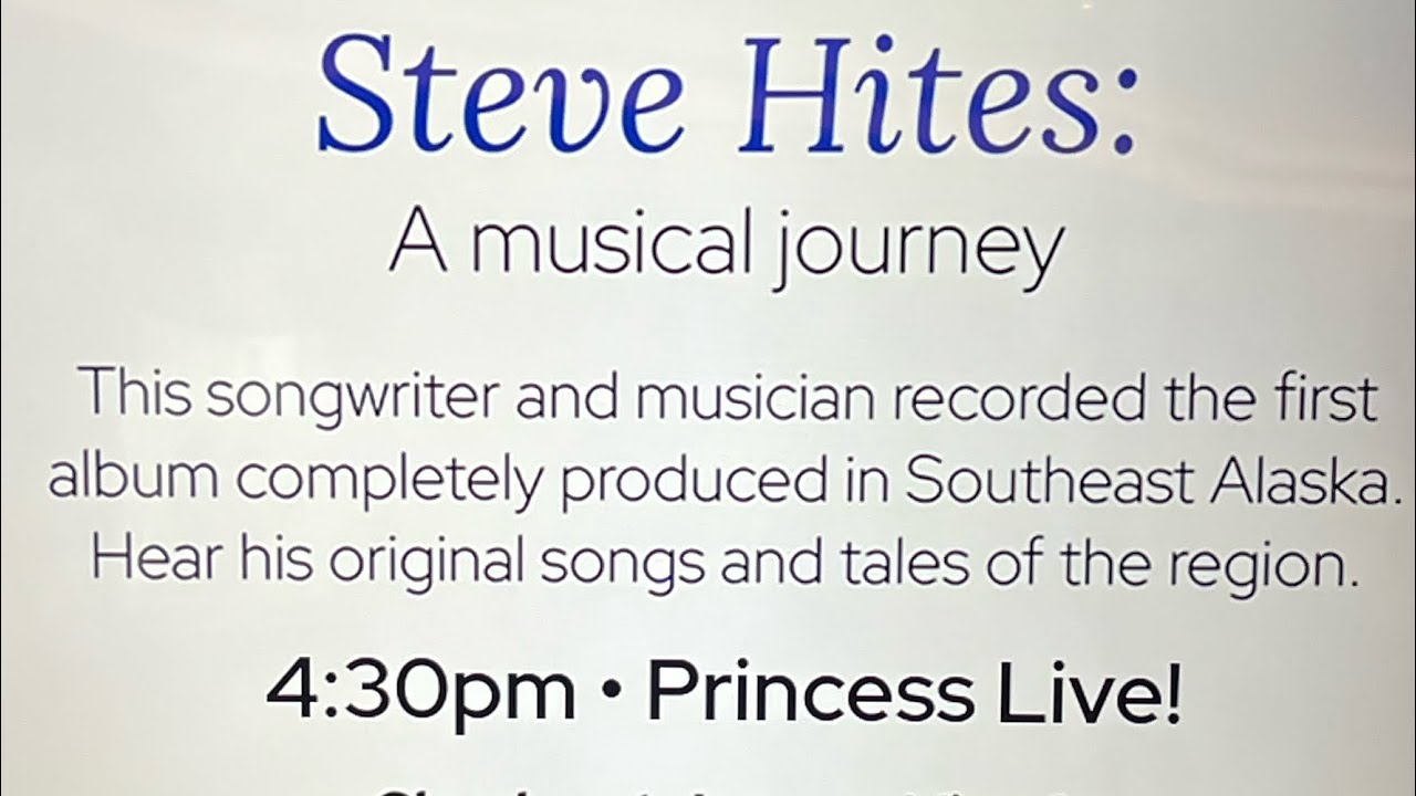 ‘Alaska State Song’ performed by Steve Hites on Discovery Princess ...