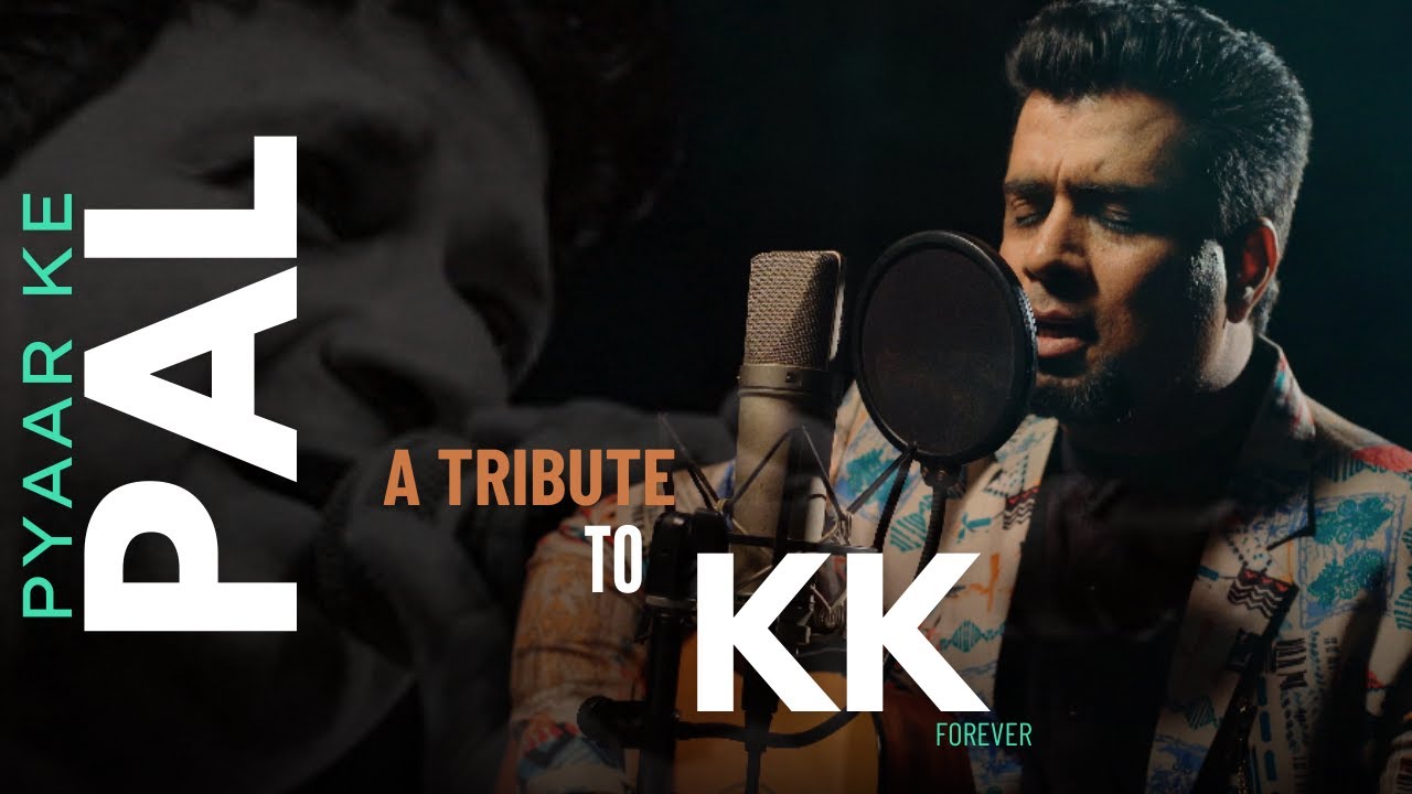 Pyaar ke Pal | A Tribute to KK | Nagendra K Dubey (ND) - YouTube