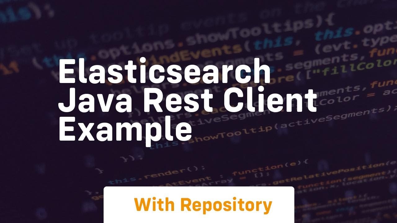 elasticsearch java rest client example - YouTube