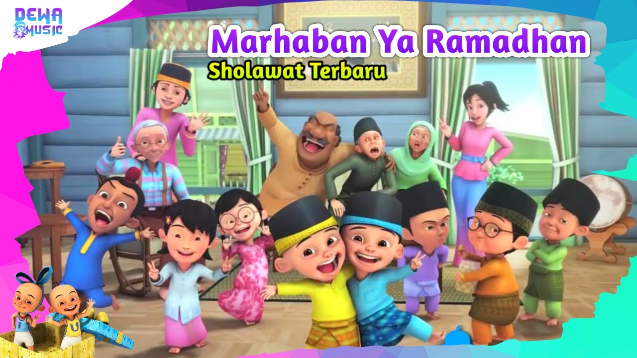Marhaban ya ramadhan versi UPIN IPIN terbaru 2023 - YouTube Music