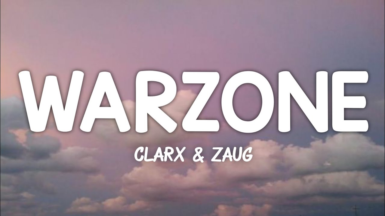Clarx - Warzone (Lyrics) feat. Zaug - YouTube