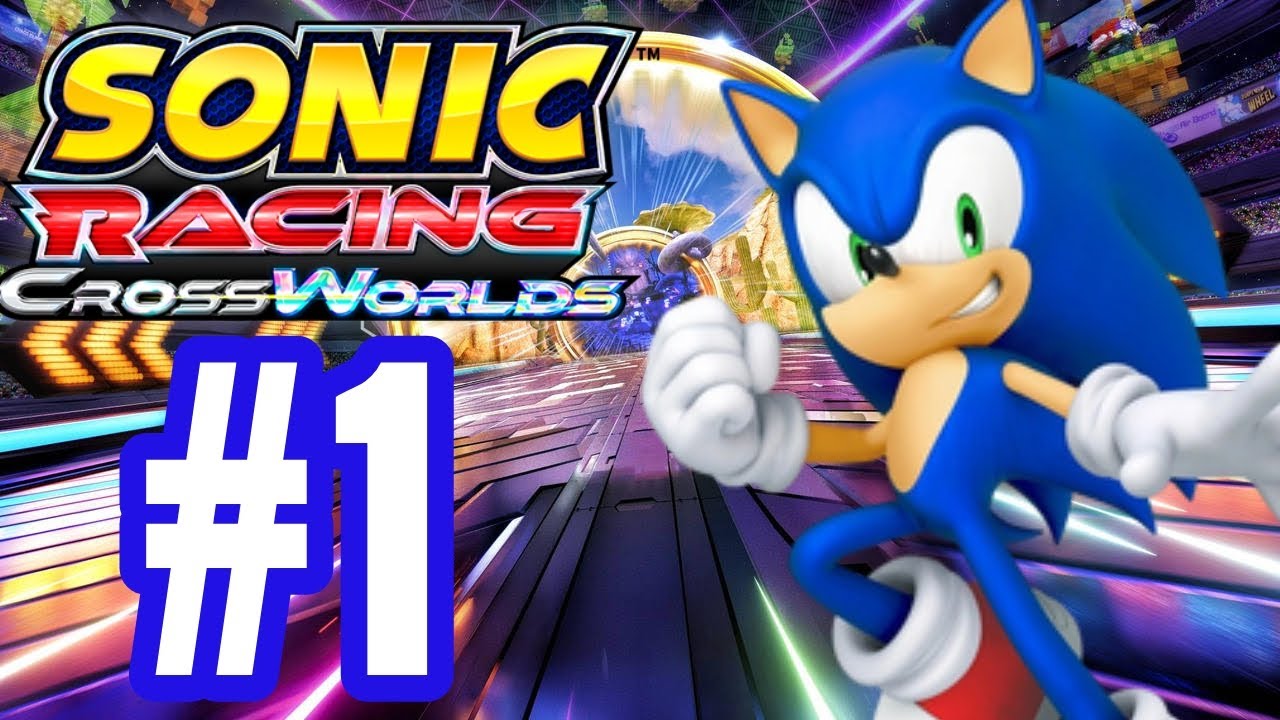 Cross the Worlds | Sonic Racing: Crossworlds - Part 1 - YouTube