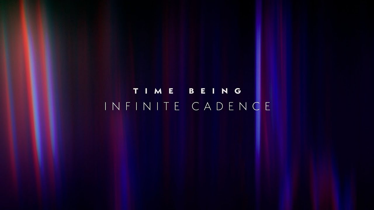 Infinite Cadence – Time Being - YouTube
