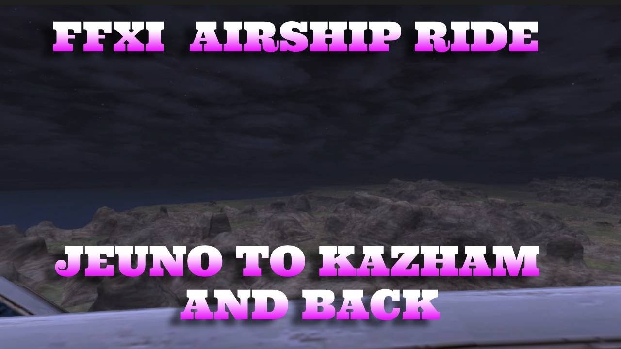 FFXI Airship Ride Jeuno To Kazham And Back - YouTube