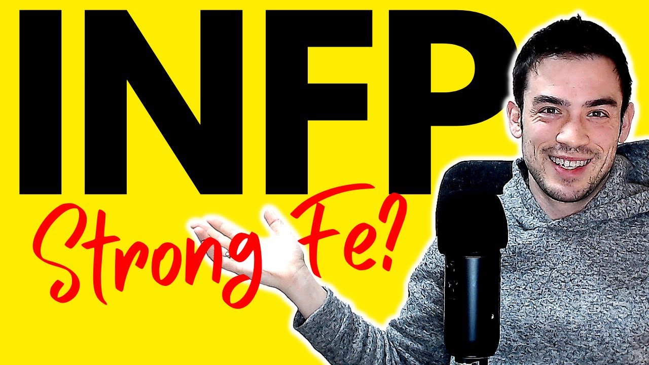 Do INFP have Strong Extraverted Feeling? - YouTube