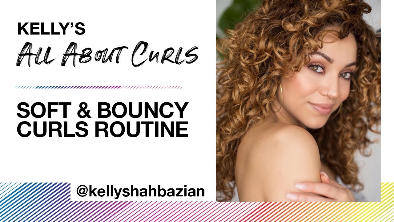 Kelly’s All About Curls Soft & Bouncy Curls Routine - YouTube
