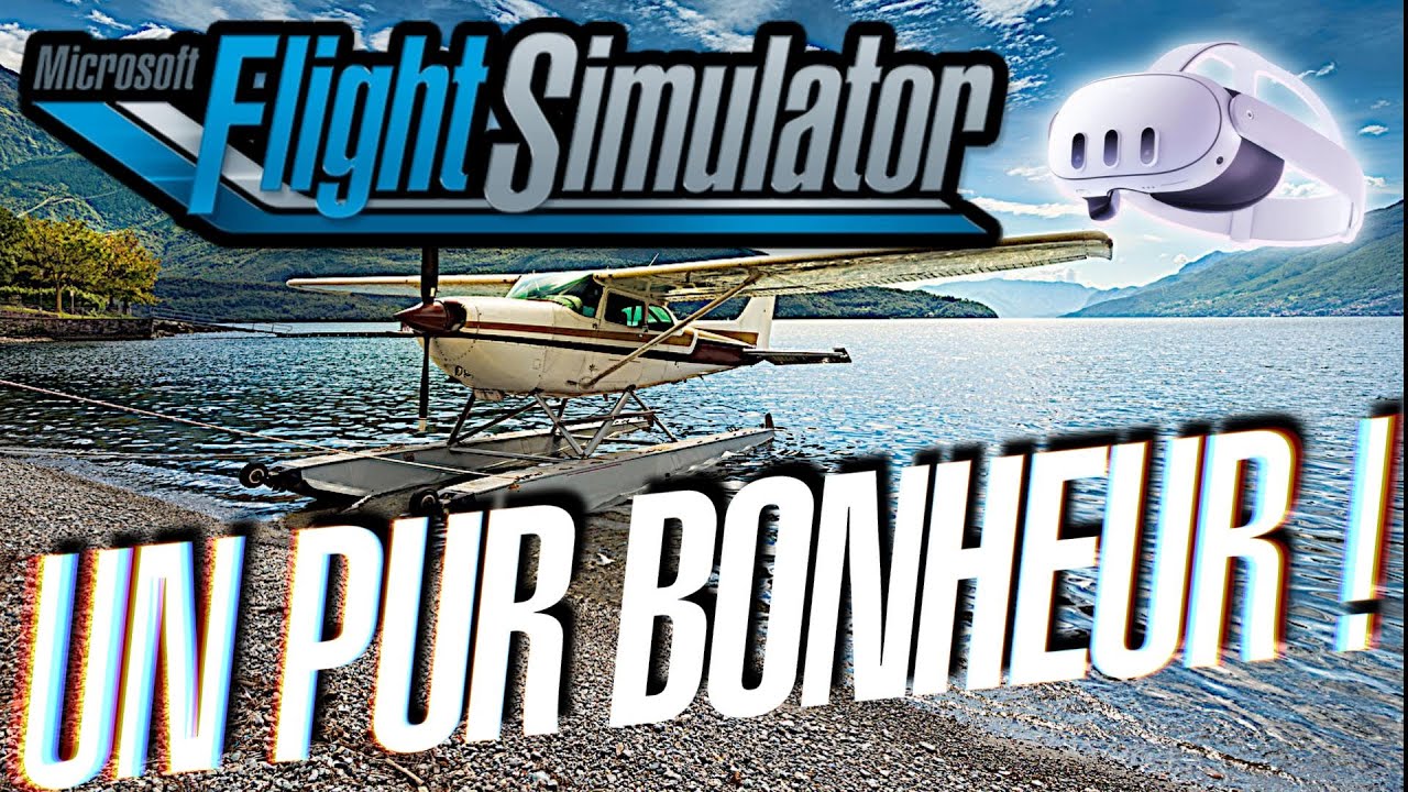 Flight Simulator 2020 & Meta Quest 3 - UNE EXPÉRIENCE INOUBLIABLE ...