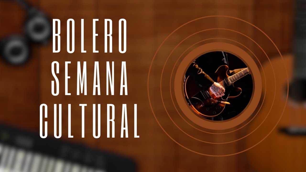 SEMANA CULTURAL BOLERO #guitarra #guitar #colombia #bolero - YouTube