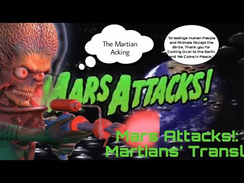 Mars Attacks!: The Martians' Translation Moments - YouTube