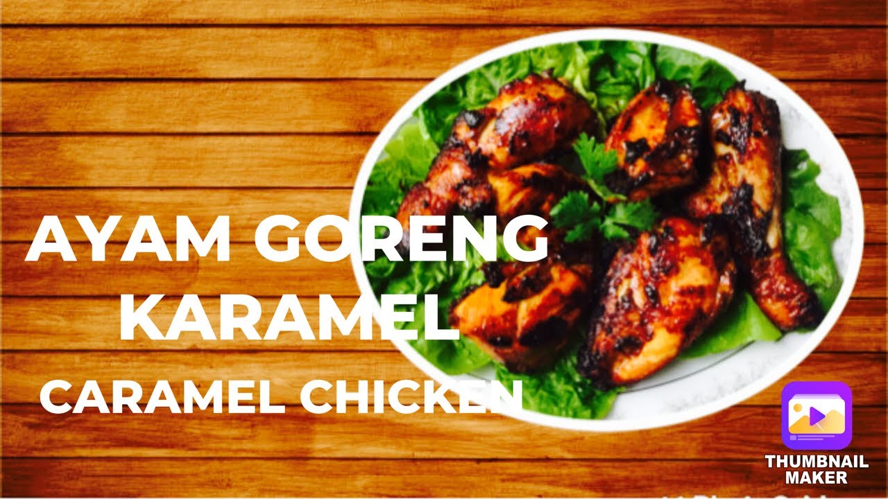 Ayam Goreng Karamel/ Caramel Chicken👍👍 - YouTube